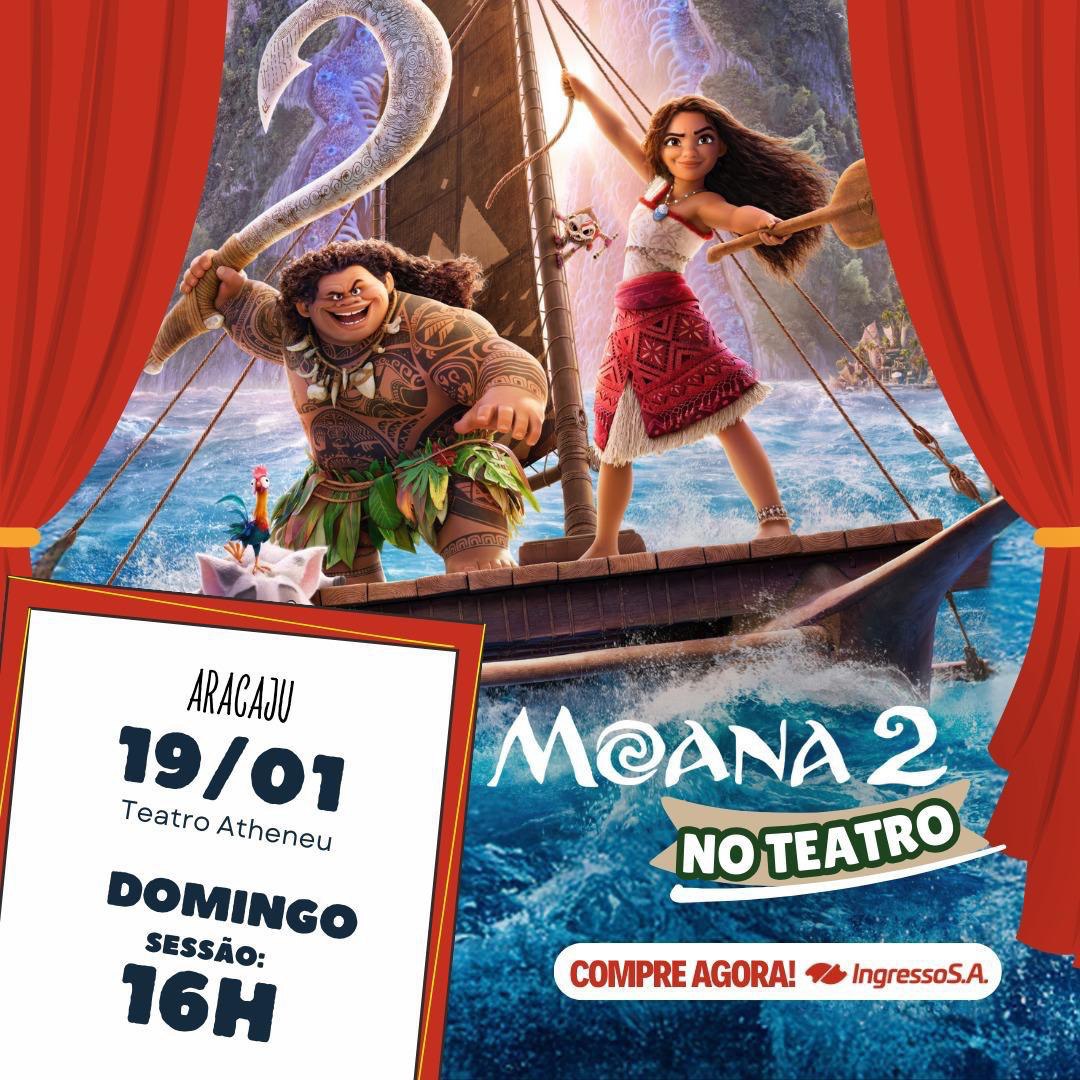 Teatro Atheneu recebe peça infantil Moana 2 no dia 19 de janeiro – FaxAju